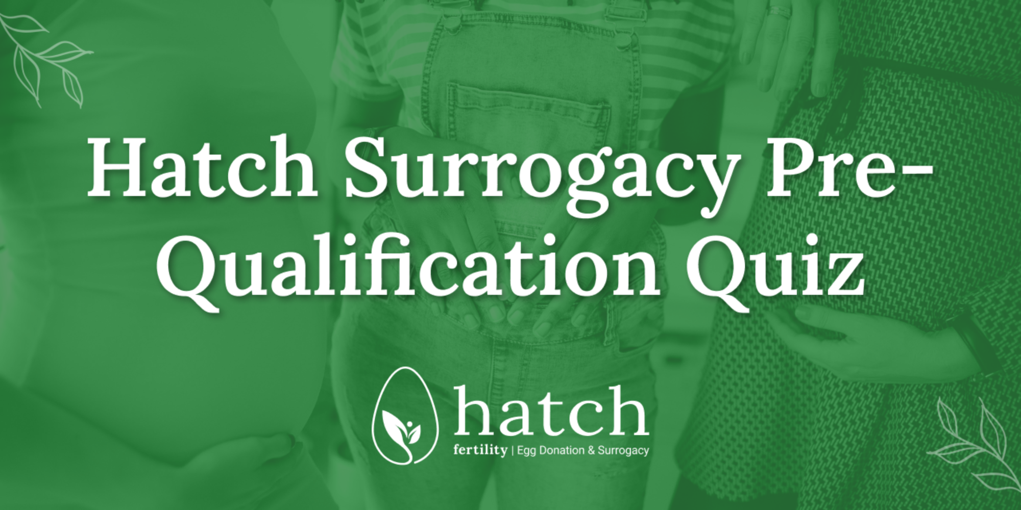 Hatch Surrogacy Pre-Qualification Quiz