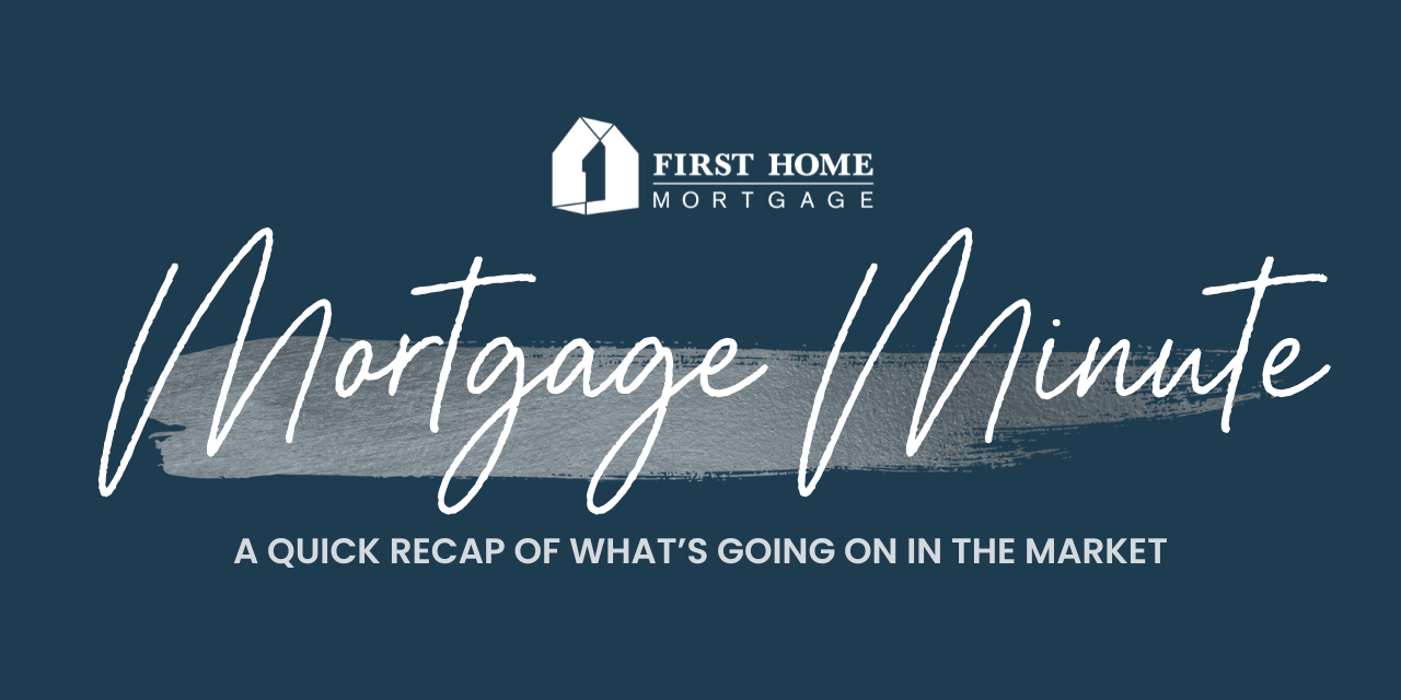 First Home Mortgage Minute